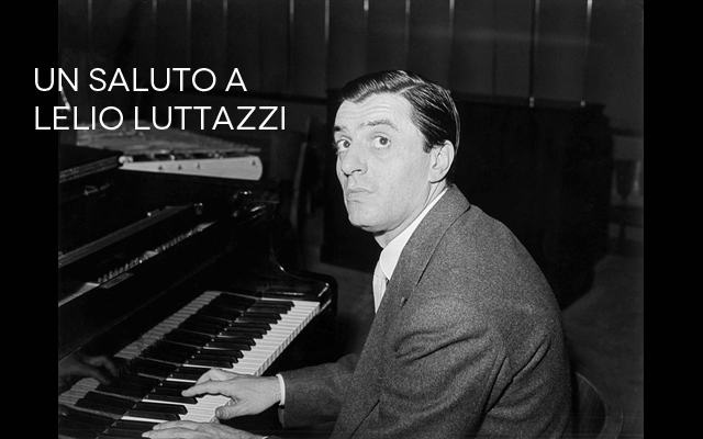 Un saluto a Lelio Luttazzi - Pianosolo, il portale sul pianoforte